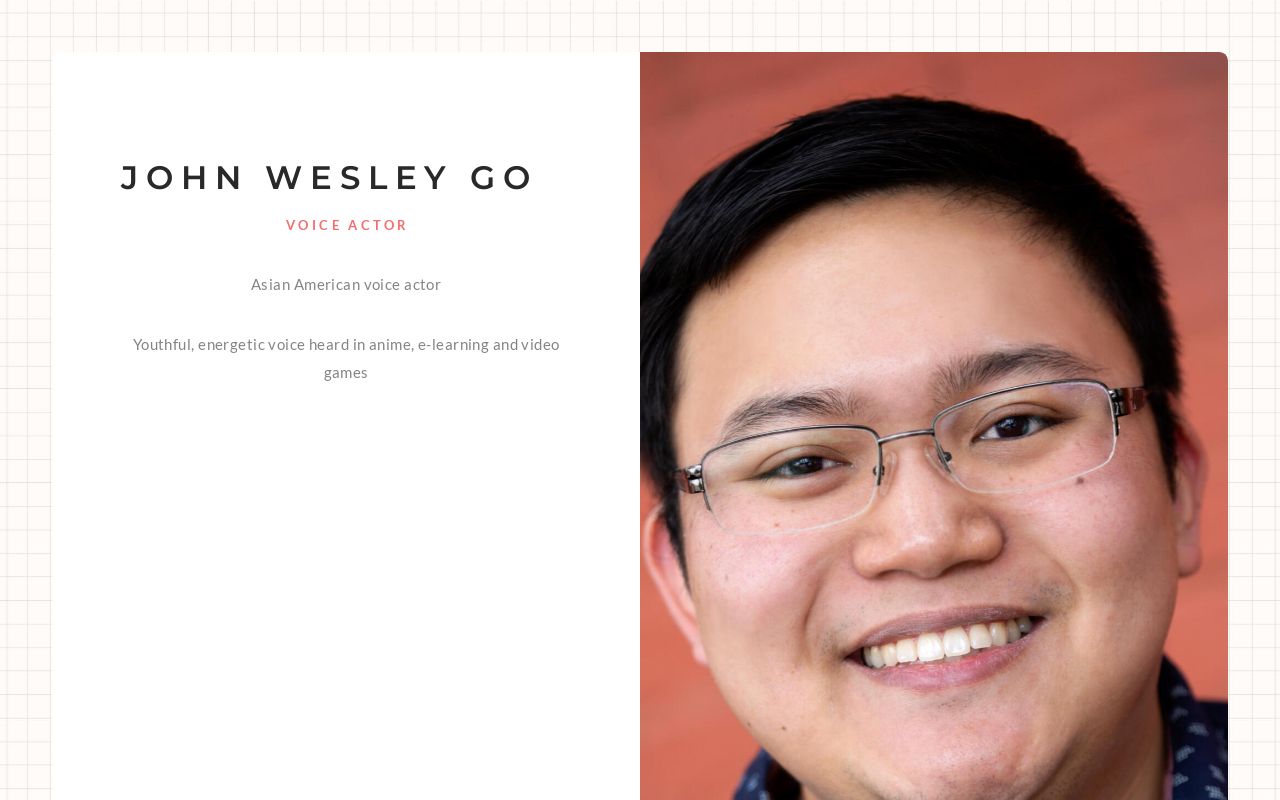 John Wesley Go - Voice Actor